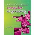 The Beginner's Guide to Engineering: Computer Engineering: Lance, James ...