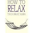 Amazon.com: How to Relax (Mindfulness Essentials): 9781941529089: Nhat ...