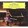 Yuja Wang - The Berlin Recital - Amazon.com Music