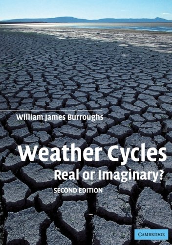Weather Cycles: Real or Imaginary?: Burroughs, William James ...