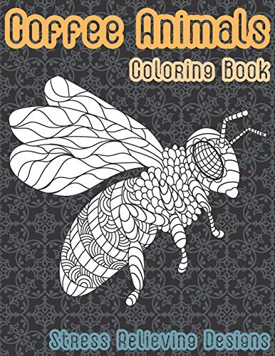 Terrifying Animals - Coloring Book - Unique Mandala Animal Designs and Stress Relieving Patterns ...