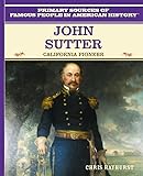 John Sutter: A Life on the North American Frontier: Dr. Albert L ...