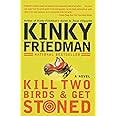 Amazon.com: Kill Two Birds & Get Stoned: A Novel: 9780060935283: Friedman, Kinky: Books