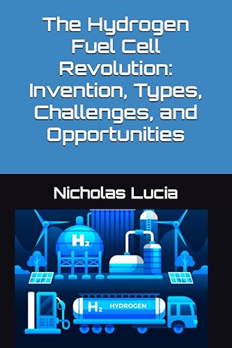 The Hydrogen Fuel Cell Revolution: Invention, Types, Challenges, and ...
