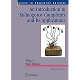 An Introduction to Kolmogorov Complexity and Its Applications (Texts in Computer Science): Li ...