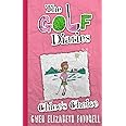 The Golf Diaries: Chloe's Choice: Foddrell, Gwen Elizabeth ...