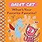 Amazon.com: Ballet Cat What's Your Favorite Favorite? (Ballet Cat, 3 ...