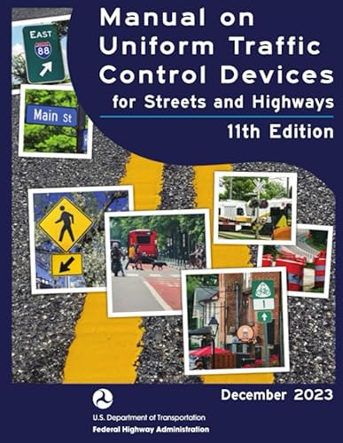 National Standards for Traffic Control Devices; the Manual on Uniform ...