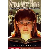 Steal Away Home (Aladdin Historical Fiction): Ruby, Lois: 9780689824357 ...