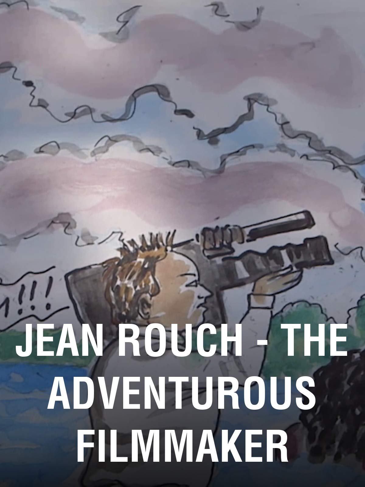 Watch Jean Rouch – The Adventurous Filmmaker | Prime Video