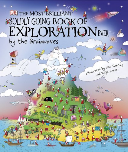The Most Brilliant, Boldly Going Book of Exploration Ever... by the ...