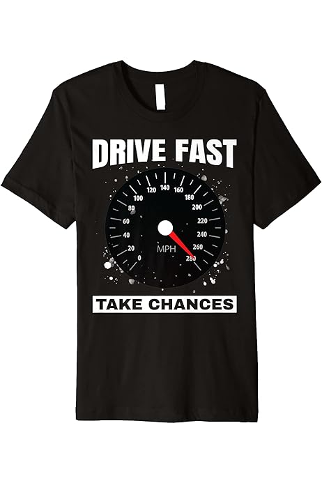 Drive Fast Take Shances