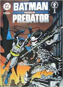 Batman Versus Predator (#1): Dave Gibbons, Andy Kubert: Amazon.com: Books
