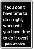 Amazon.com: If You Don't Have Time To Do It Right, How Will You Find ...