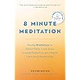 8 Minute Meditation Expanded: Quiet Your Mind. Change Your Life ...