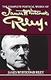 The Complete Poetical Works of James Whitcomb Riley: Riley, James ...