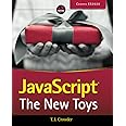 JavaScript: The New Toys: Crowder, T. J.: 9781119367956: Amazon.com: Books
