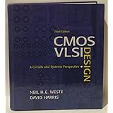 CMOS VLSI Design: A Circuits and Systems Perspective: Weste, Neil ...