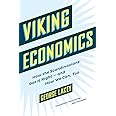 Viking Economics: How the Scandinavians Got It Right-and How We Can ...