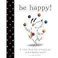 Be Happy!: A Little Book for a Happy You and a Better World: Sheehan ...