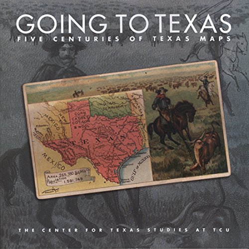Amazon - Going to Texas: Five Centuries of Texas Maps: Center for Texas ...