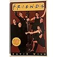 Friends: The Official Companion Book: Wild, David: 9780385483292 ...