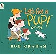 Let's Get a Pup! Said Kate: Graham, Bob, Graham, Bob: 9780763621933 ...