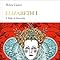 Elizabeth I (Penguin Monarchs): A Study in Insecurity: Helen Castor ...