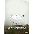 Psalm 23 - Bible Study Book: The Shepherd With Me: Rothschild, Jennifer ...