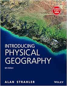 Introducing Physical Geography, 6Ed: WILEY INDIA, WILEY INDIA, WILEY ...