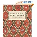 Mark Hampton On Decorating: Mark Hampton, Alexa Hampton, Margaret ...
