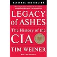 Legacy of Ashes: The History of the CIA: Weiner, Tim: 9780307389008 ...