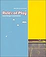 Rules of Play: Game Design Fundamentals: Salen Tekinbas, Katie ...