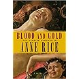 Amazon.com: Blood and Gold (Vampire Chronicles): 9780679454496: Rice ...