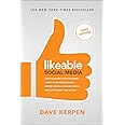 Likeable Social Media, Third Edition: How To Delight Your Customers ...