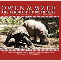 Owen & Mzee: The True Story of a Remarkable Friendship: Isabella ...