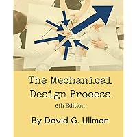Amazon.com: The Mechanical Design Process: 9780999357804: Ullman, David ...