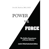 Power vs. Force: The Hidden Determinants of Human Behavior: Hawkins ...