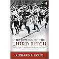 The Coming of the Third Reich: Richard J. Evans: 9780143034698: Amazon ...