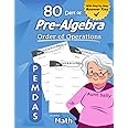 Pre-Algebra: Order of Operations (PEMDAS): Pre-Algebra Practice ...