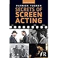 Secrets of Screen Acting: Tucker, Patrick, Stamp, John: 9781138793408: Books - Amazon.ca