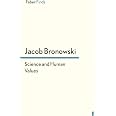 Science and Human Values: Bronowski, Jacob: 9780571241903: Amazon.com ...