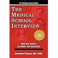 The Medical School Interview: Secrets and a System for Success ...