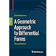 A Geometric Approach to Differential Forms: Bachman, David ...