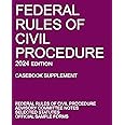 Federal Rules of Civil Procedure; 2024 Edition (Casebook Supplement ...