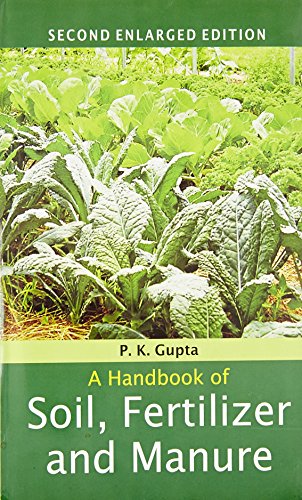 A Handbook of Soil, Fertilizer and Manure: Gupta, P K: 9788177541526 ...