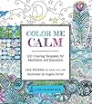 Color Me Stress-Free: Nearly 100 Coloring Templates to Unplug and ...