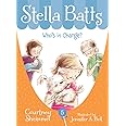 Amazon.com: Stella Batts: Who's in Charge? (Stella Batts, 5 ...