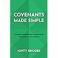 Covenants Made Simple: Understanding God’s Unfolding Promises to His ...