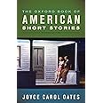 The Oxford Book of American Short Stories: Carol Oates, Joyce ...